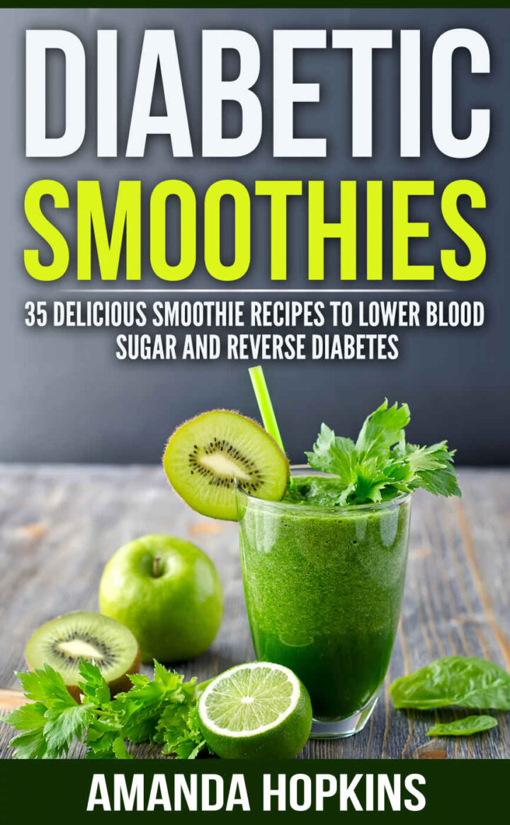 Diabetic Smoothies 35 Delicious Smoothie Recipes To Lower Blood Sugar Diabetic Smoothies 35 Delicious Smoothie Recipes To Lower Blood Sugar